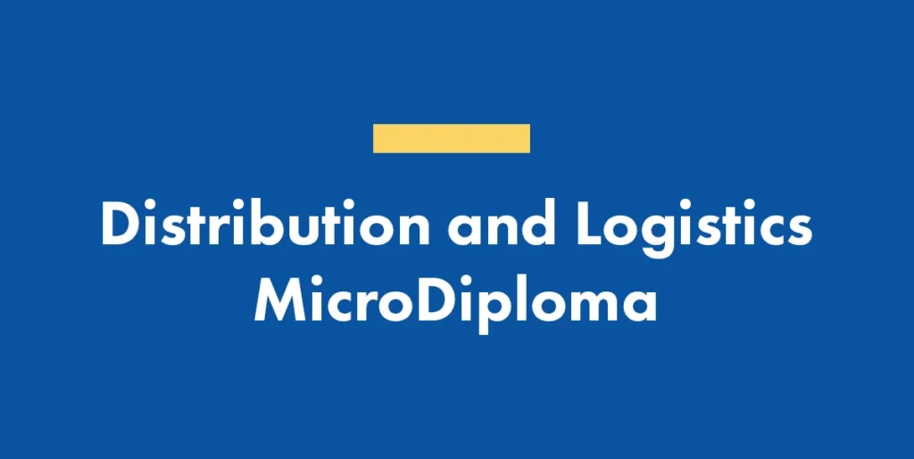 Master Distribution & Logistics with MicroDiploma