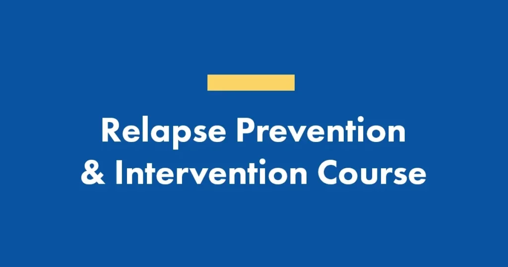 Relapse Prevention & Intervention Course for Students