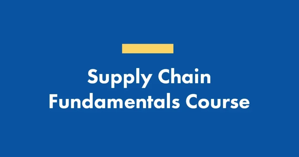 Supply Chain Fundamentals: Essential Course for Students