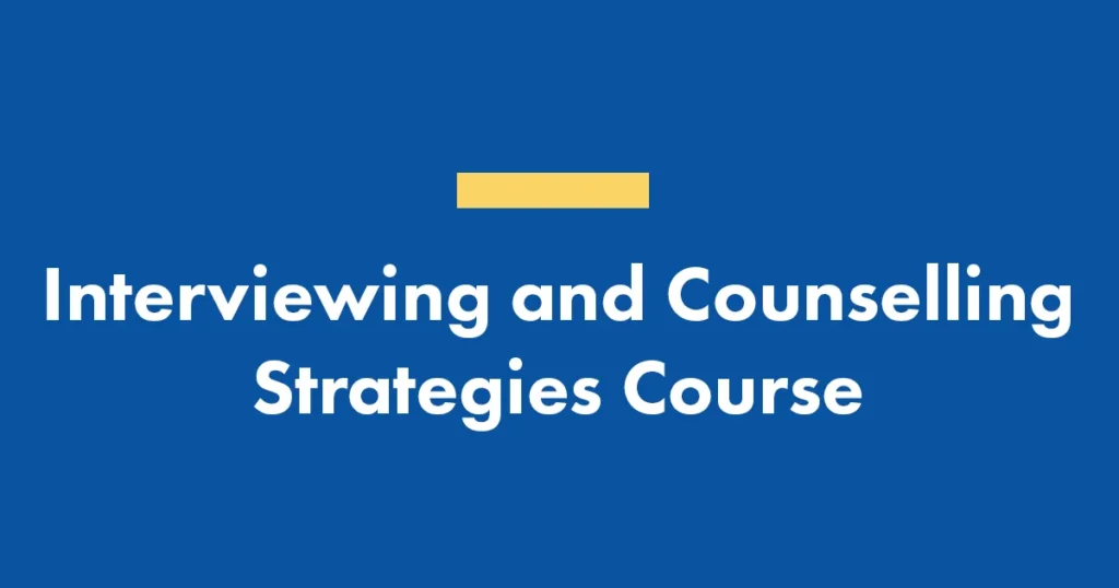 Effective Interviewing & Counseling Strategies Course