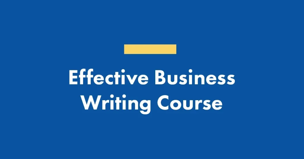 Master Effective Business Writing: Enhance Your Skills