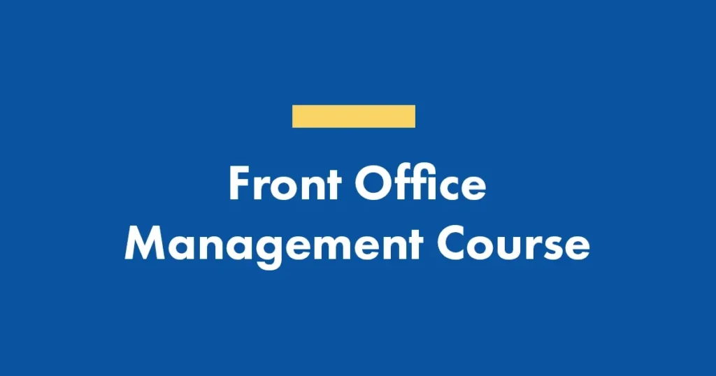 Mastering Front Office Management: A Comprehensive Course