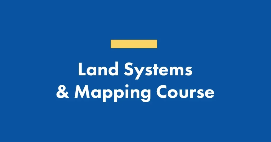 Explore Land Systems & Mapping: A Comprehensive Course