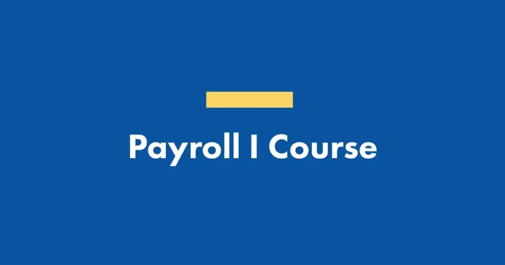 Master Payroll I: Essential Course for Students